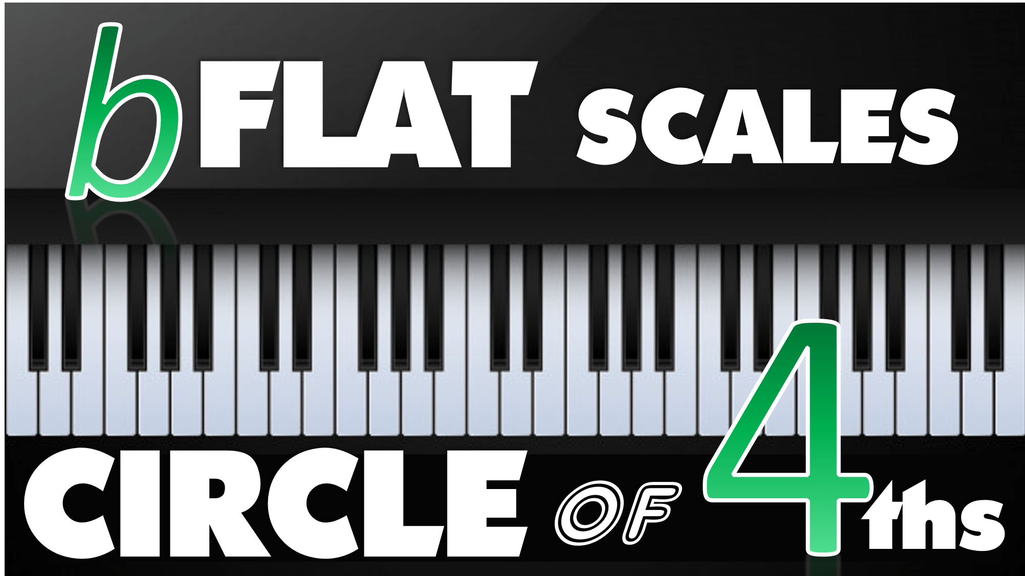 Flat Scales & Circle of Fourths - Dhruv Piano